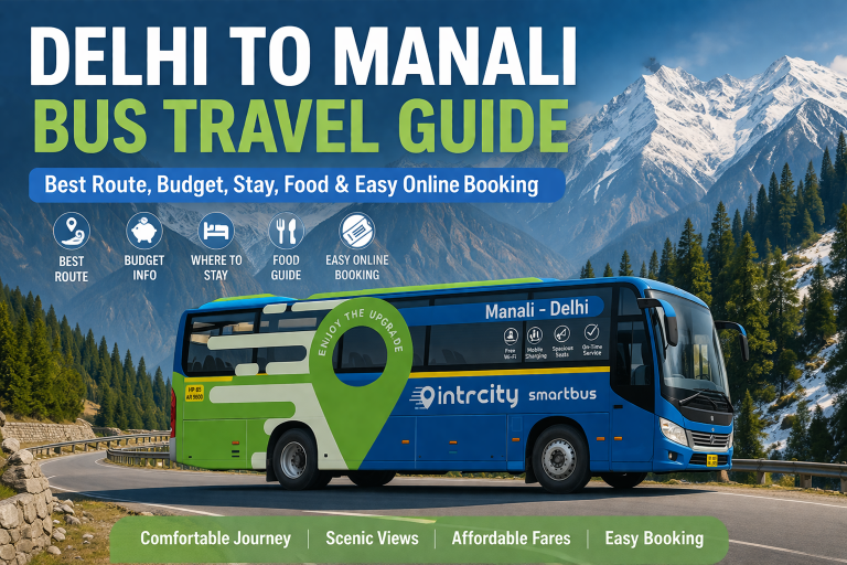 Delhi to Manali Bus Booking – Timings, Fare & Route